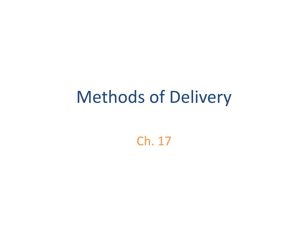PPT - Methods of Delivery PowerPoint Presentation, free download - ID ...