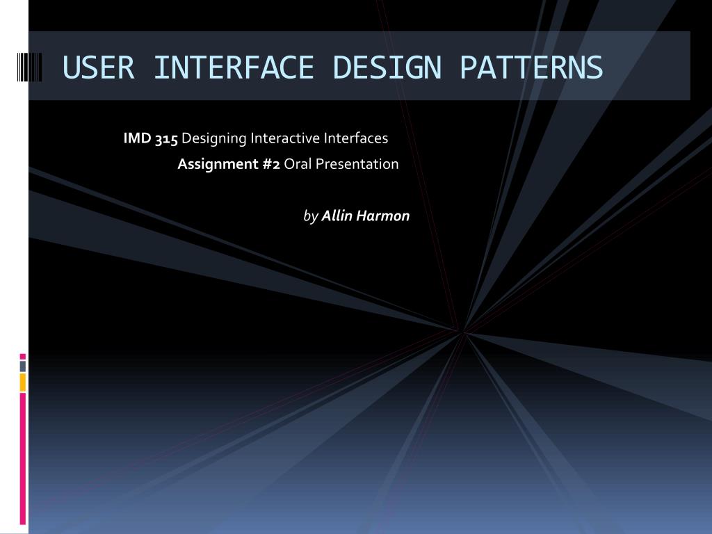PPT - USER INTERFACE DESIGN PATTERNS PowerPoint Presentation, free ...
