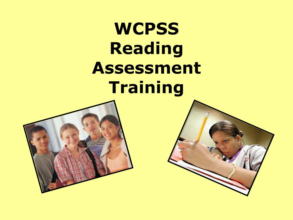 PPT - WCPSS Reading Assessment Training PowerPoint Presentation, free ...
