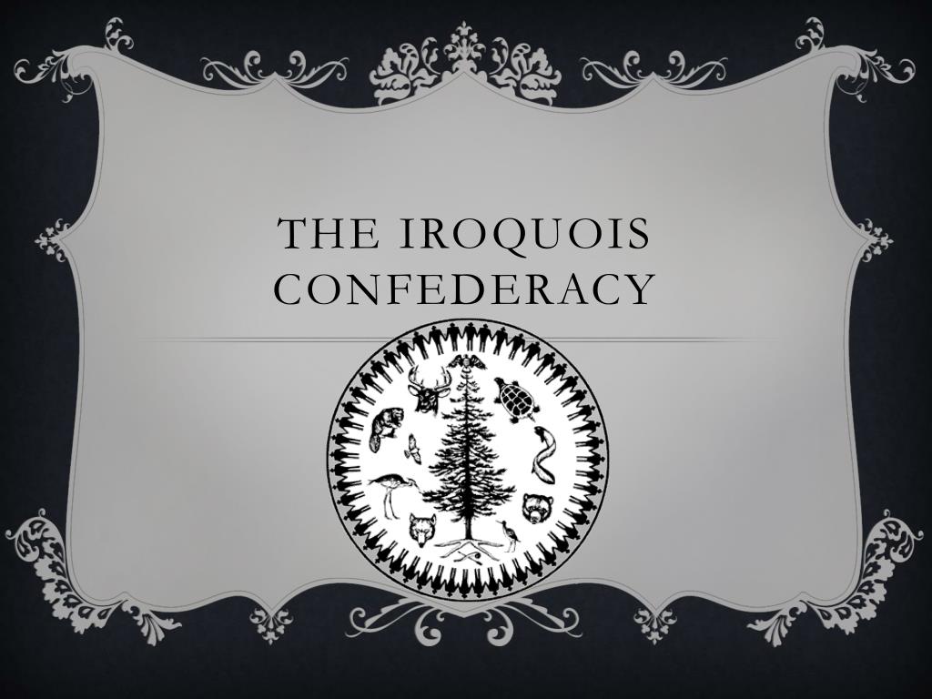 PPT - The Iroquois Confederacy PowerPoint Presentation, free download ...