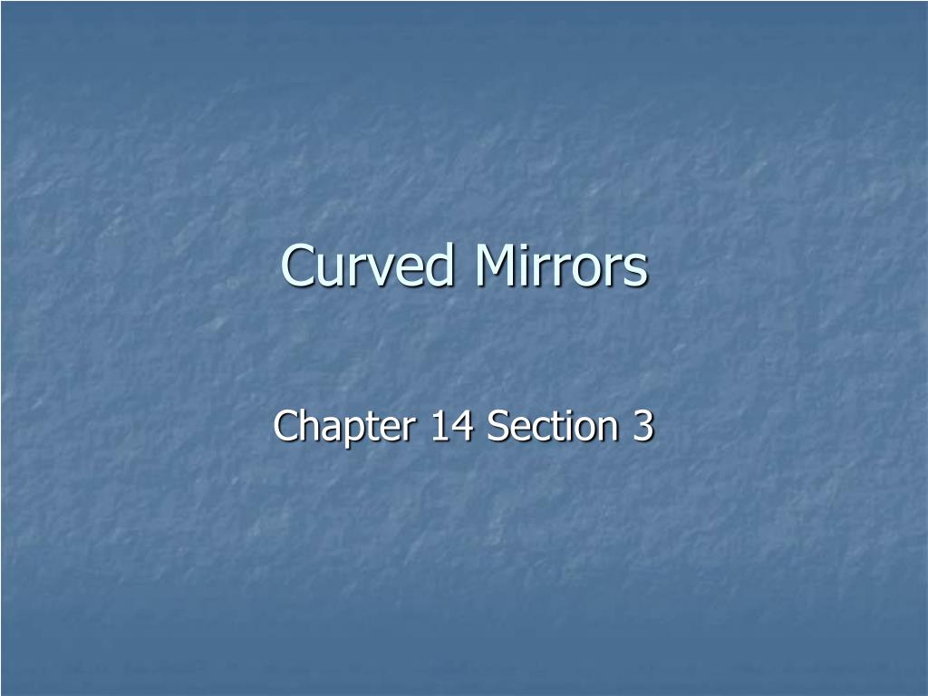 PPT - Curved Mirrors PowerPoint Presentation, free download - ID:2680209