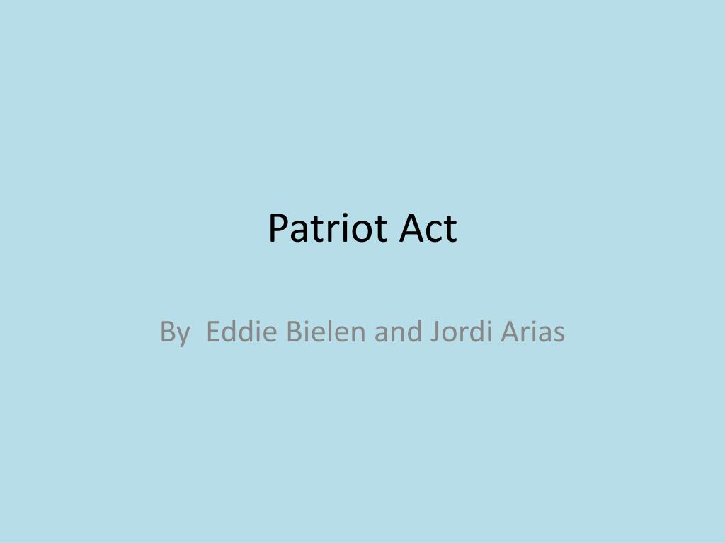 PPT - Patriot Act PowerPoint Presentation, free download - ID:2680546