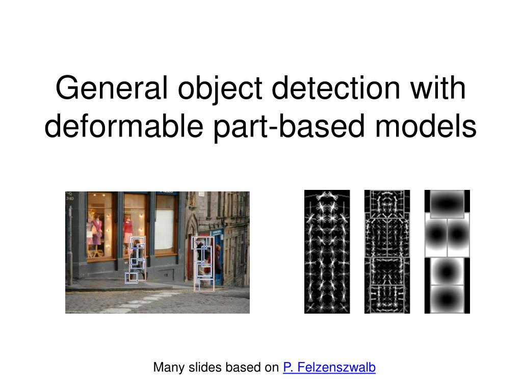 PPT - General object detection with deformable part-based models PowerPoint Presentation - ID ...