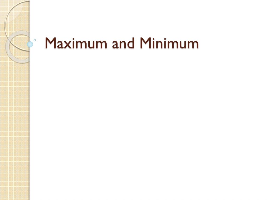 PPT - Maximum and Minimum PowerPoint Presentation, free download - ID ...