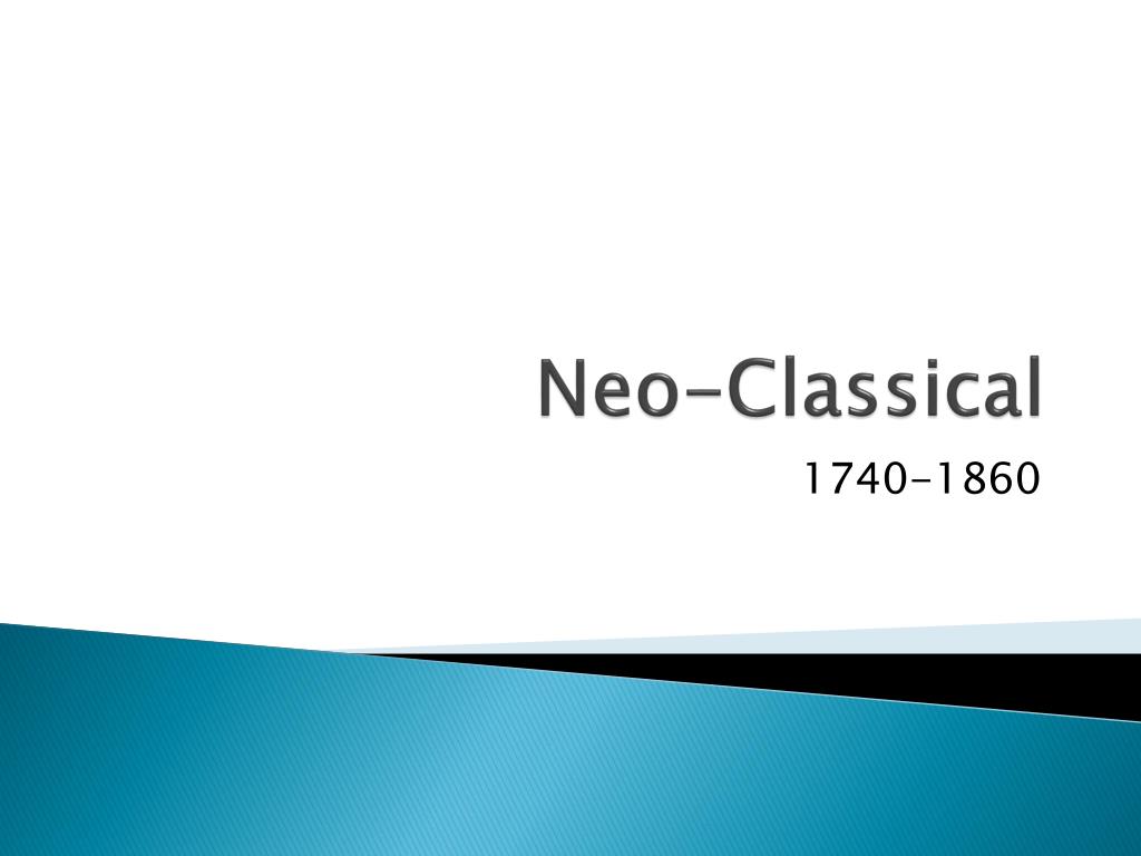 PPT - Neo-Classical PowerPoint Presentation, free download - ID:2681151