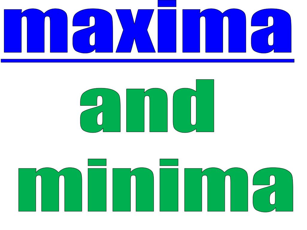 PPT - maxima and minima PowerPoint Presentation, free download - ID:2681229
