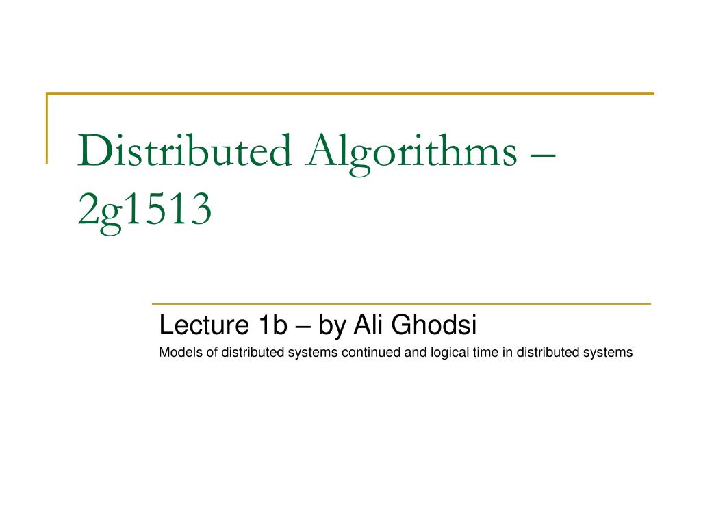 PPT - Distributed Algorithms – 2g1513 PowerPoint Presentation, free ...