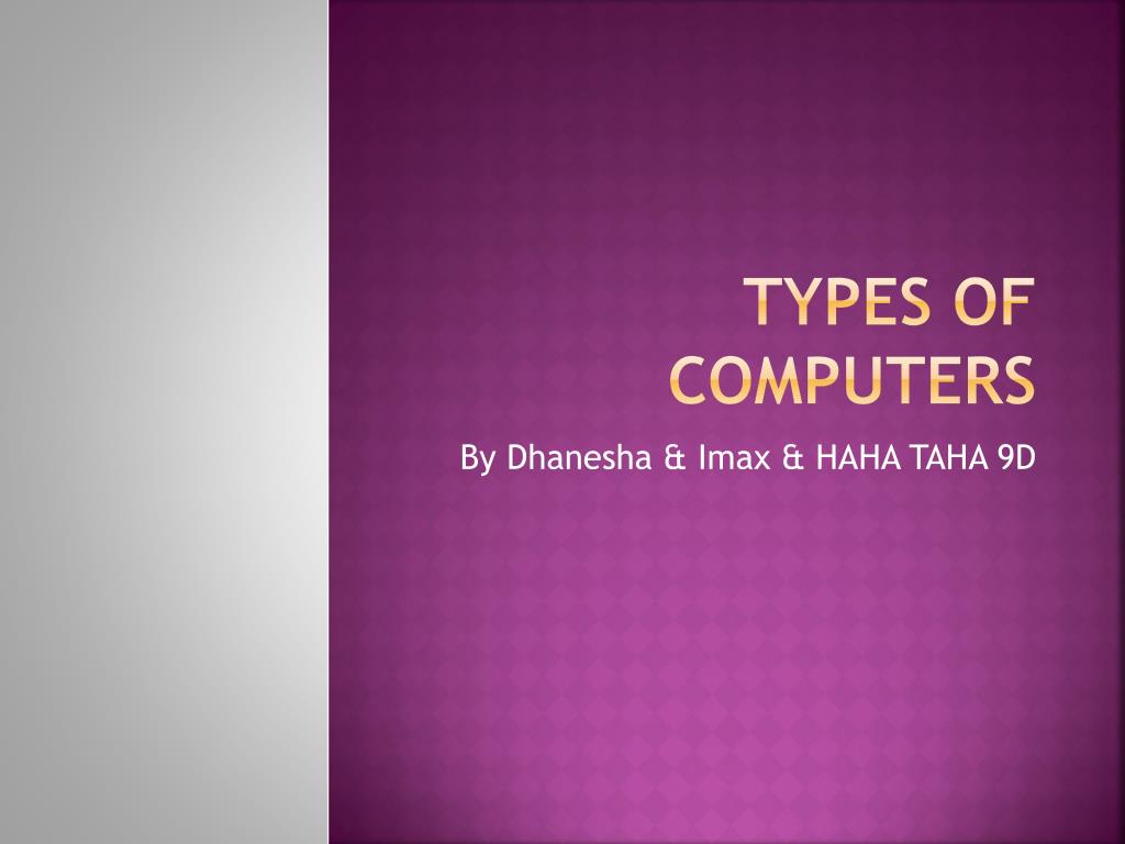 PPT - Types of computers PowerPoint Presentation, free download - ID ...