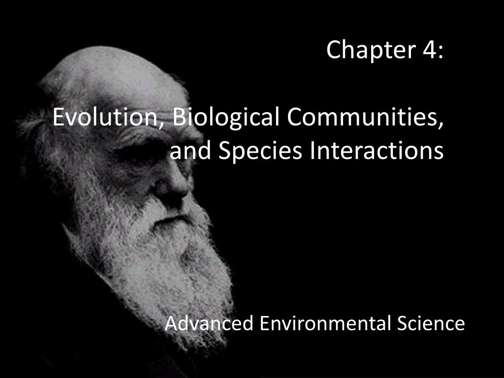 PPT - Chapter 4: Evolution, Biological Communities, and Species ...