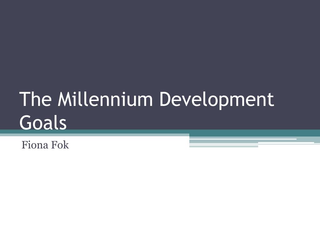 PPT - The Millennium Development Goals PowerPoint Presentation, free ...