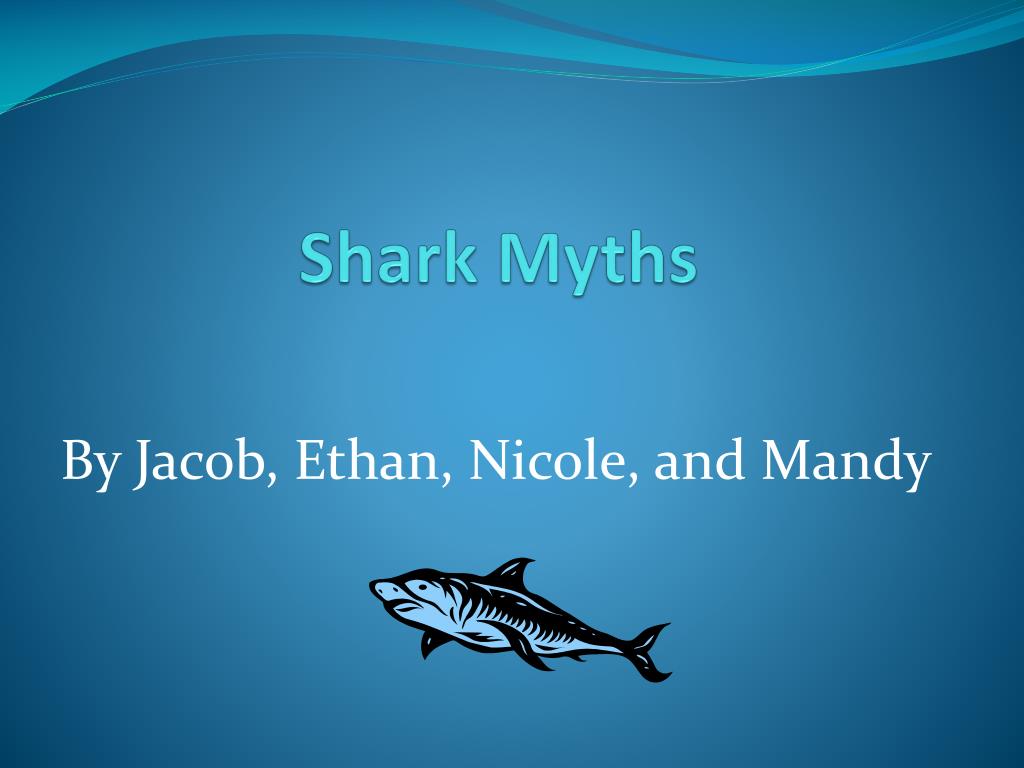 PPT - Shark Myths PowerPoint Presentation, free download - ID:2684196