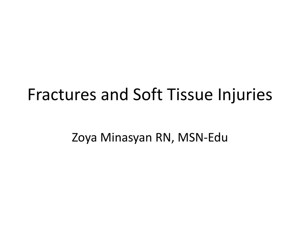 PPT - Fractures and Soft Tissue Injuries PowerPoint Presentation, free ...