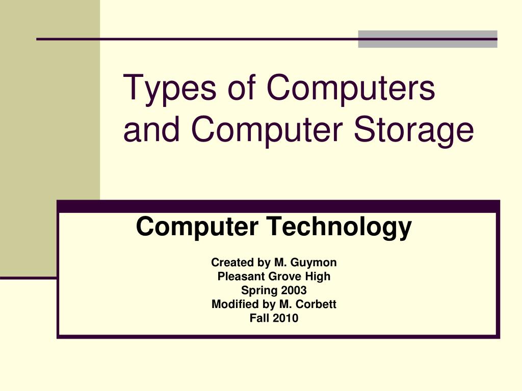 PPT - Types of Computers and Computer Storage PowerPoint Presentation ...