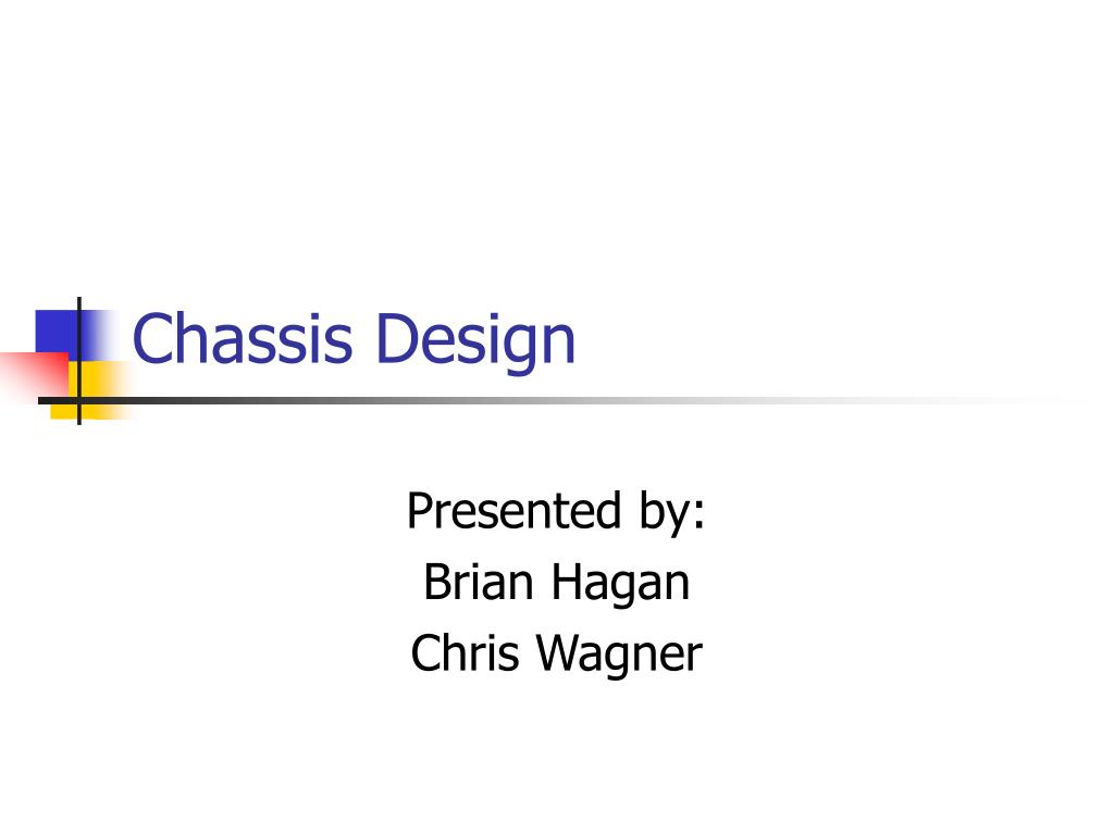 PPT - Chassis Design PowerPoint Presentation, free download - ID:2684414