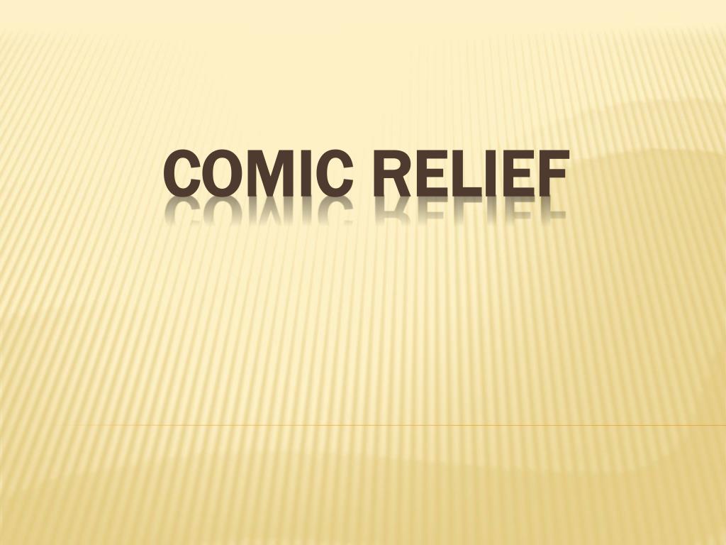 PPT - COMIC RELIEF PowerPoint Presentation, free download - ID:2684671