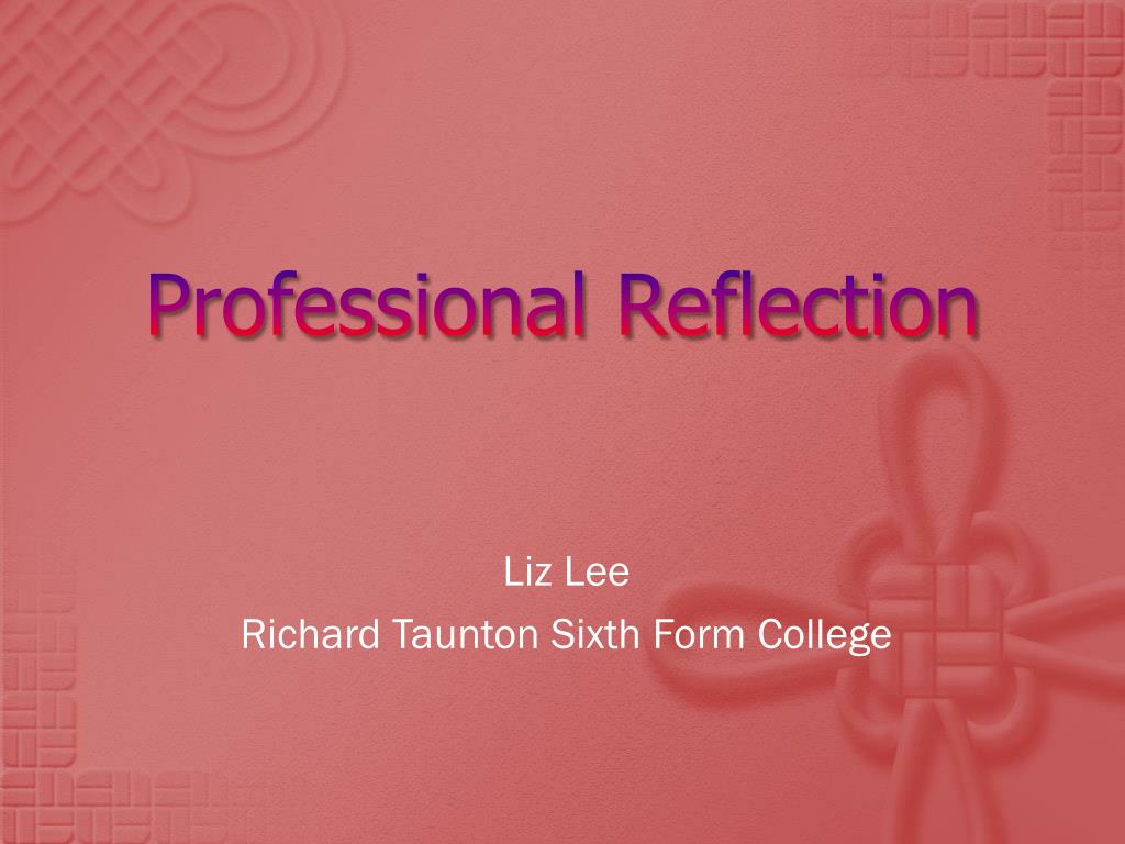 PPT - Professional Reflection PowerPoint Presentation, free download ...