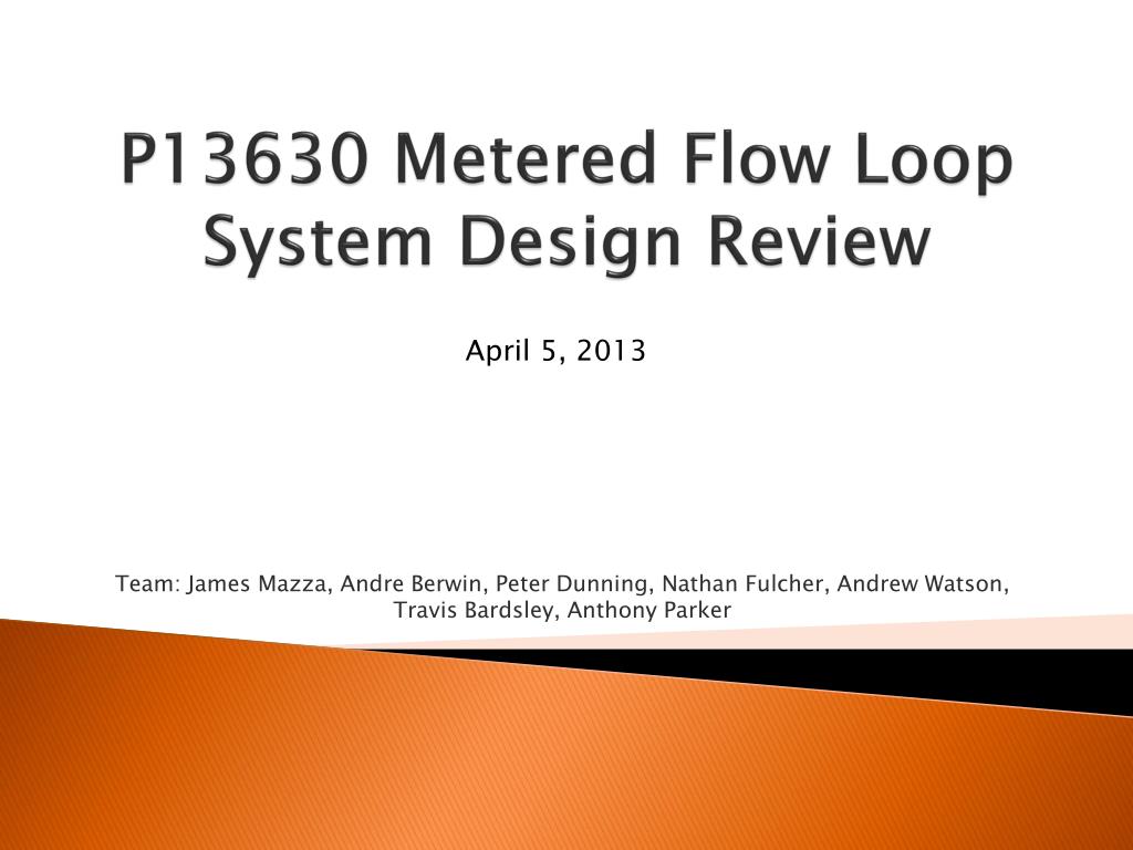 PPT - P13630 Metered Flow Loop System Design Review PowerPoint ...