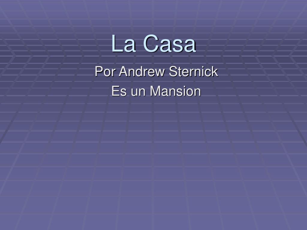 PPT - La Casa PowerPoint Presentation, free download - ID:2685441