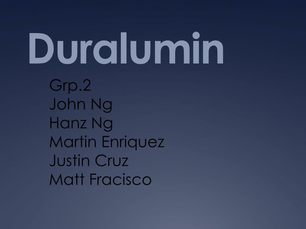 PPT - Duralumin PowerPoint Presentation, free download - ID:2685655