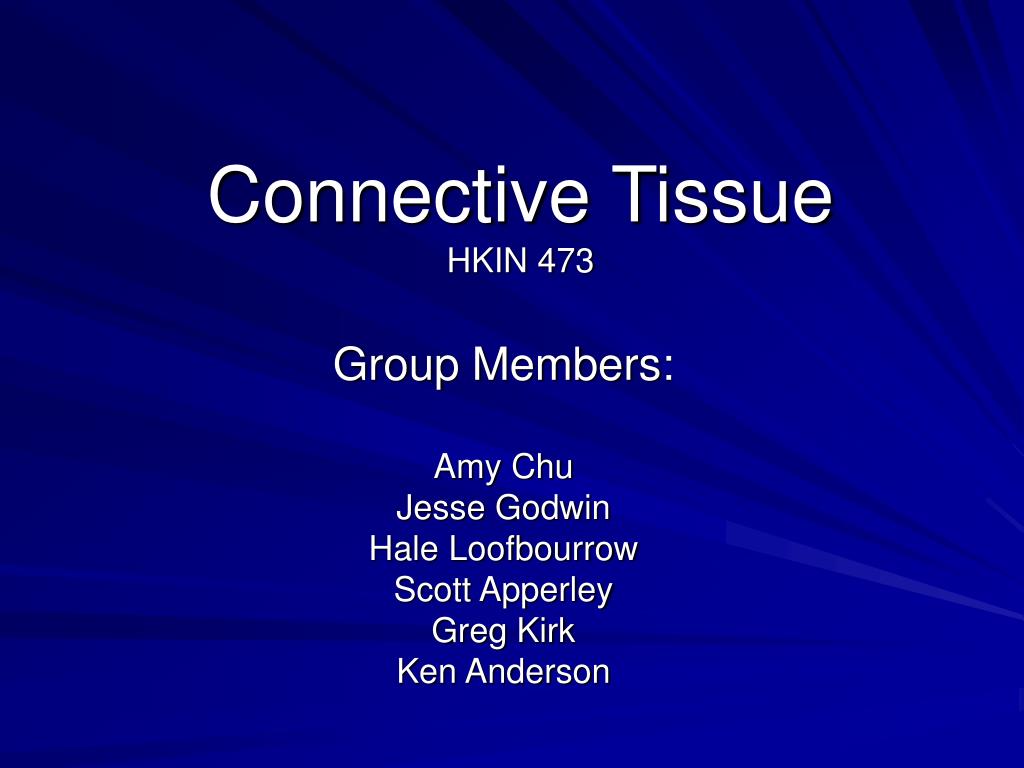 PPT - Connective Tissue HKIN 473 PowerPoint Presentation, free download ...