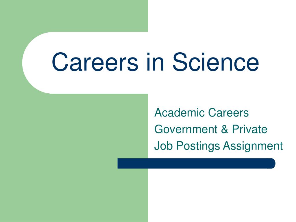 PPT - Careers in Science PowerPoint Presentation, free download - ID ...