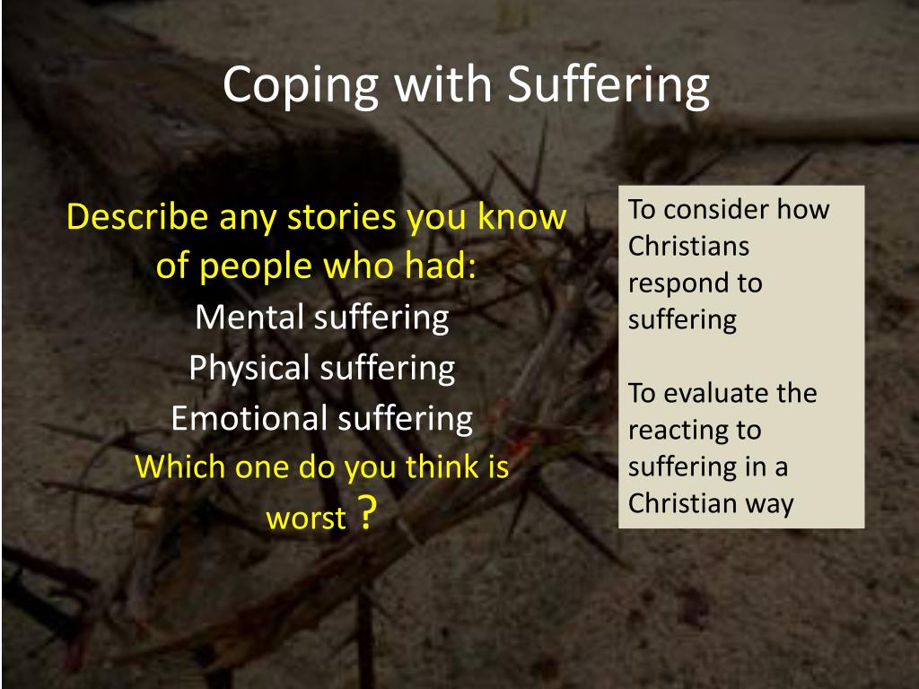 PPT - Coping with Suffering PowerPoint Presentation, free download - ID ...