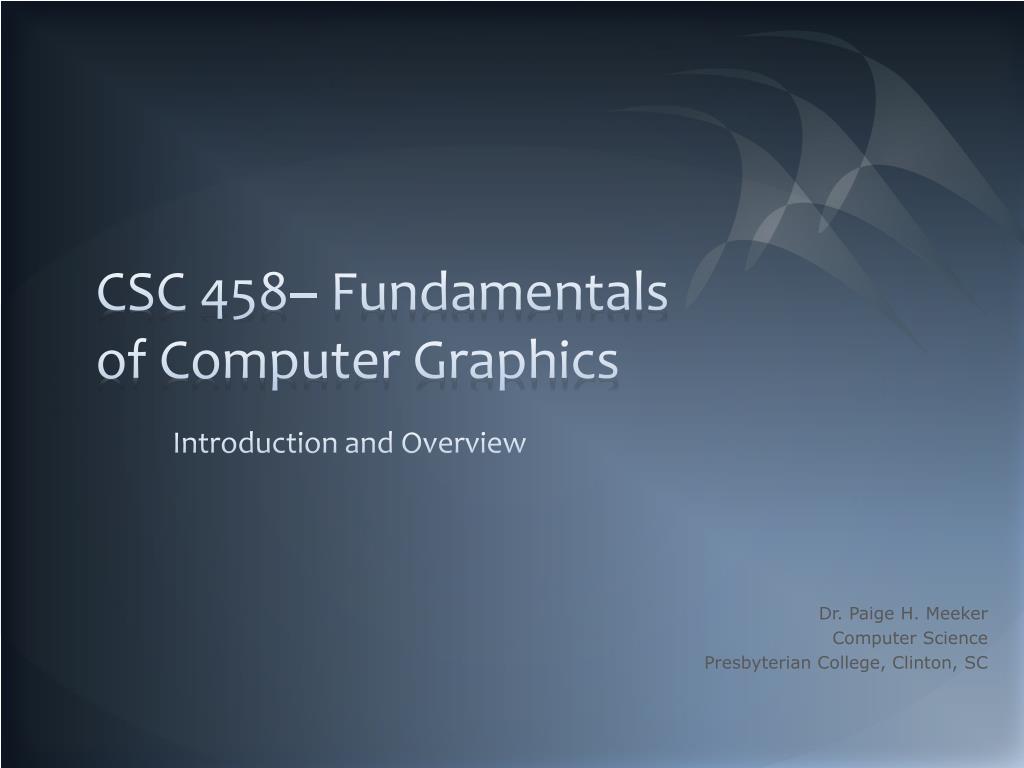 PPT - CSC 458– Fundamentals of Computer Graphics PowerPoint ...