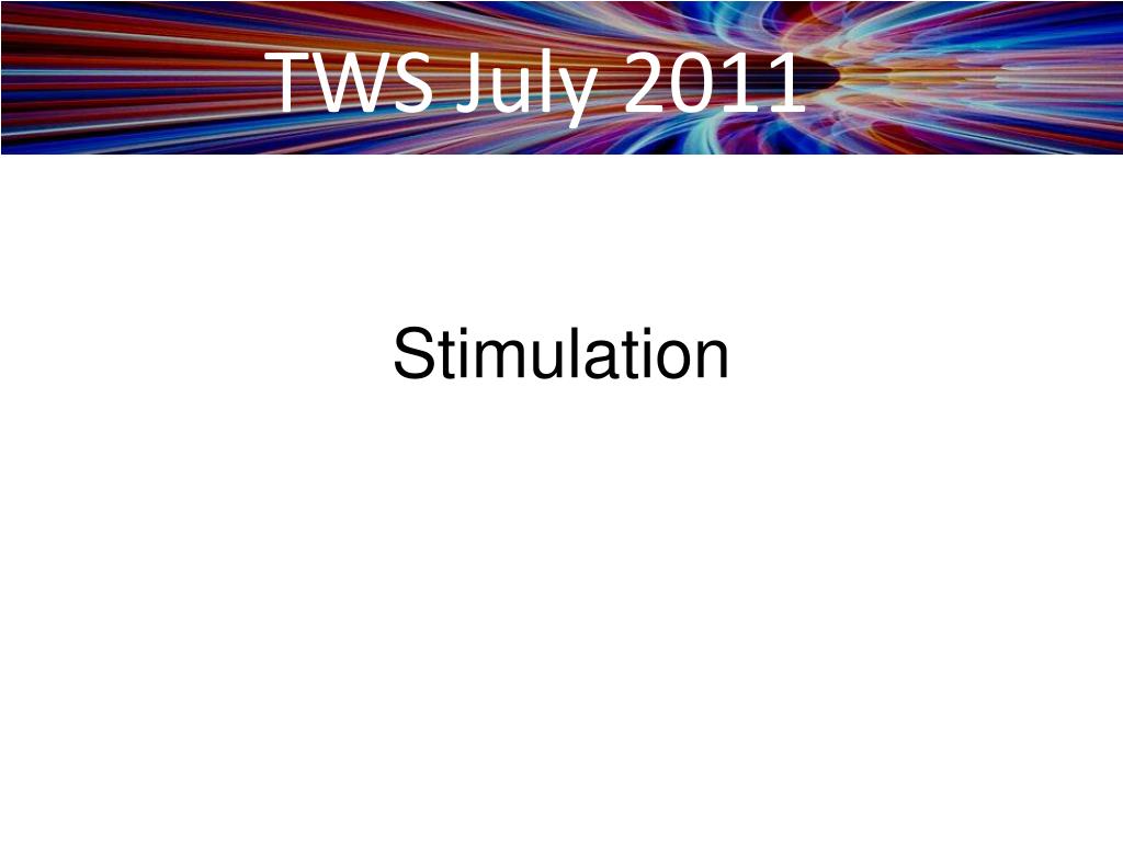 PPT - Stimulation PowerPoint Presentation, free download - ID:2688899
