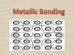 PPT - Metallic Bonding PowerPoint Presentation, free download - ID:711524