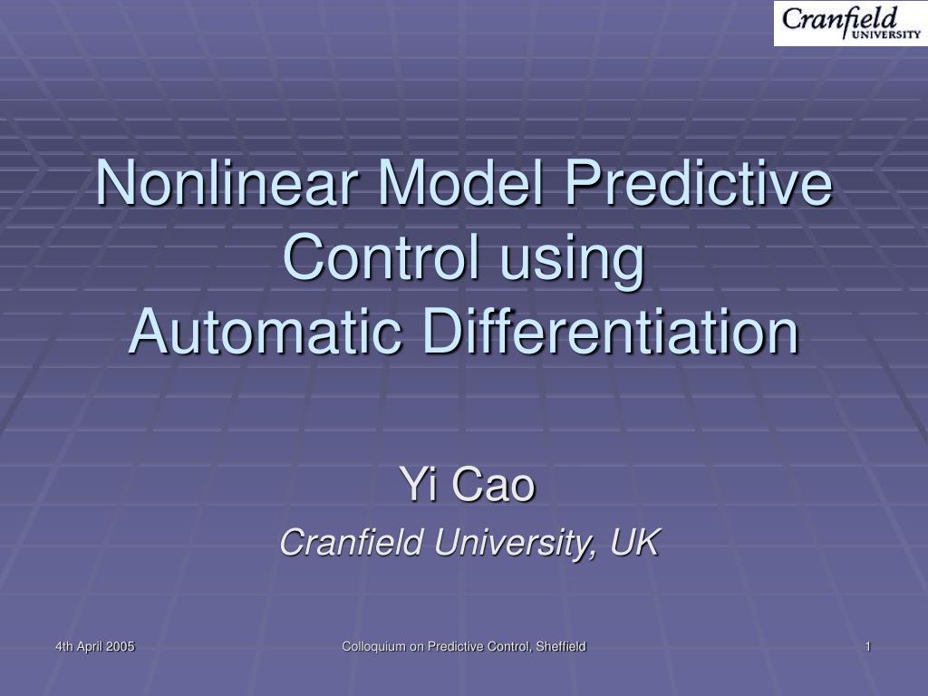 PPT - Nonlinear Model Predictive Control using Automatic Differentiation PowerPoint Presentation ...
