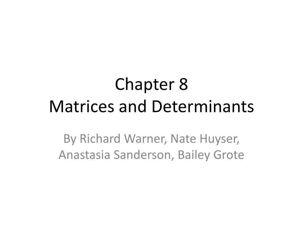 PPT - Chapter 8 Matrices and Determinants PowerPoint Presentation, free ...