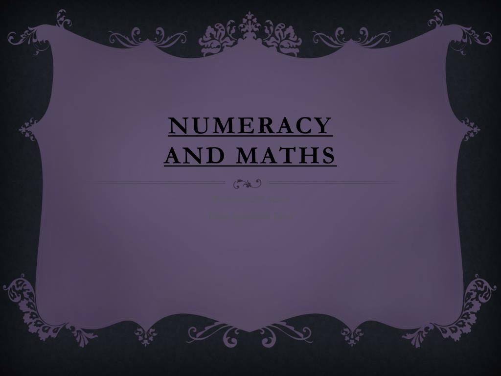 PPT - Understanding Numeracy and Maths: Parent Information Event ...