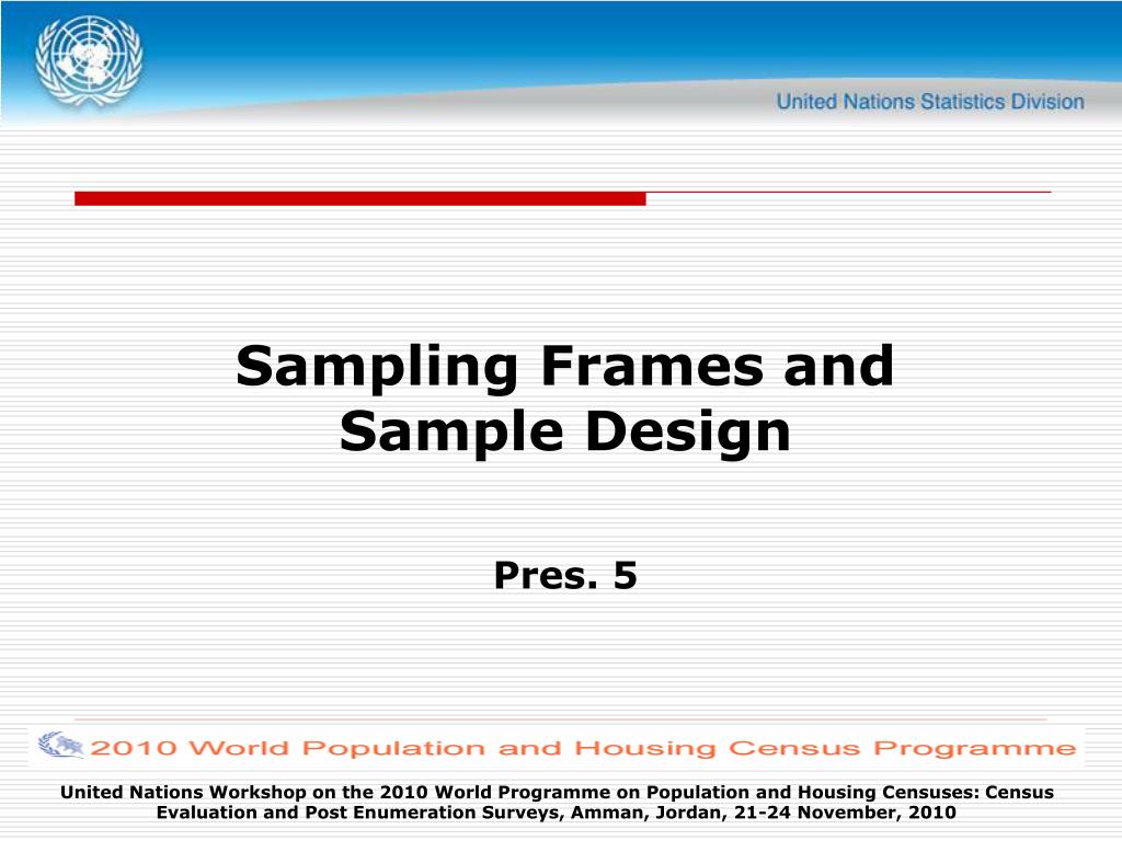 PPT - Sampling Frames and Sample Design Pres. 5 PowerPoint Presentation ...