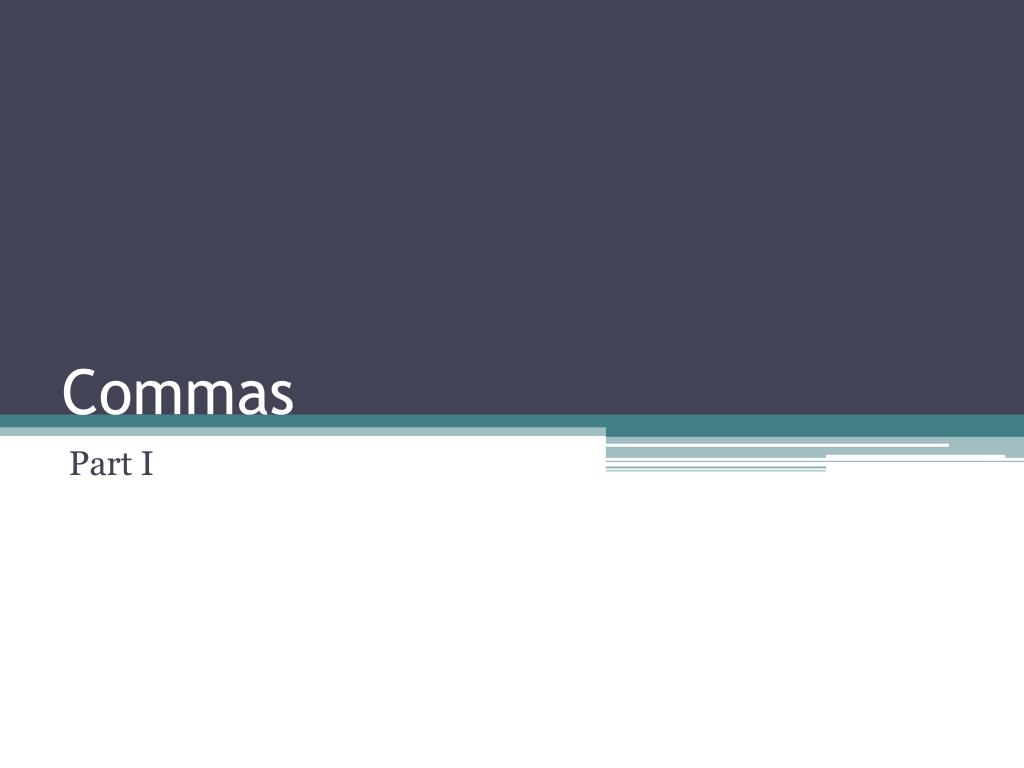 PPT - Commas PowerPoint Presentation, free download - ID:2690663