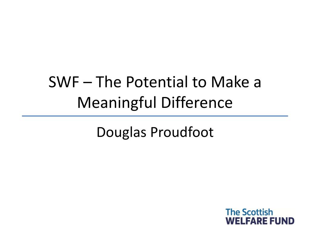PPT - SWF – The Potential to Make a Meaningful Difference PowerPoint ...