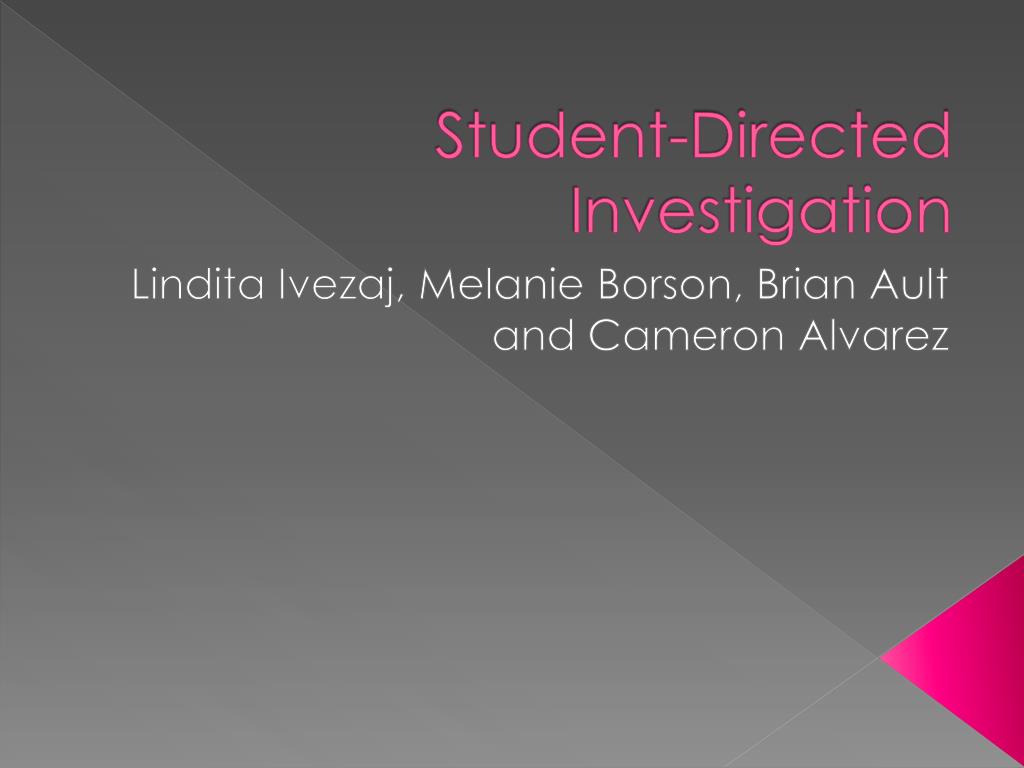 PPT - Student-Directed Investigation PowerPoint Presentation, free ...