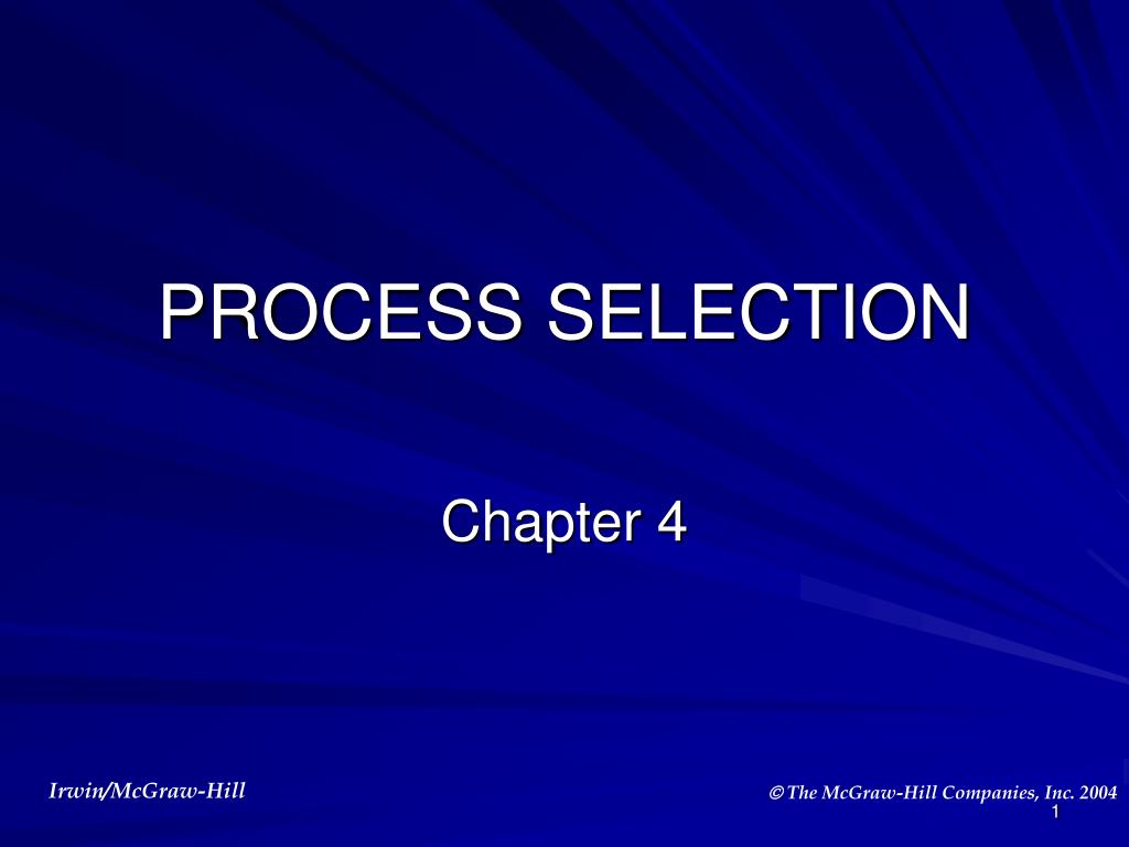 PPT - PROCESS SELECTION PowerPoint Presentation, free download - ID:2691619