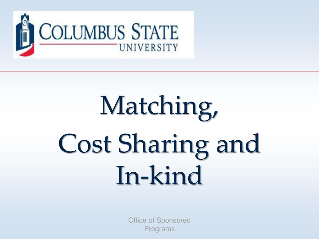 PPT - Understanding Matching and Cost Sharing in Sponsored Programs ...