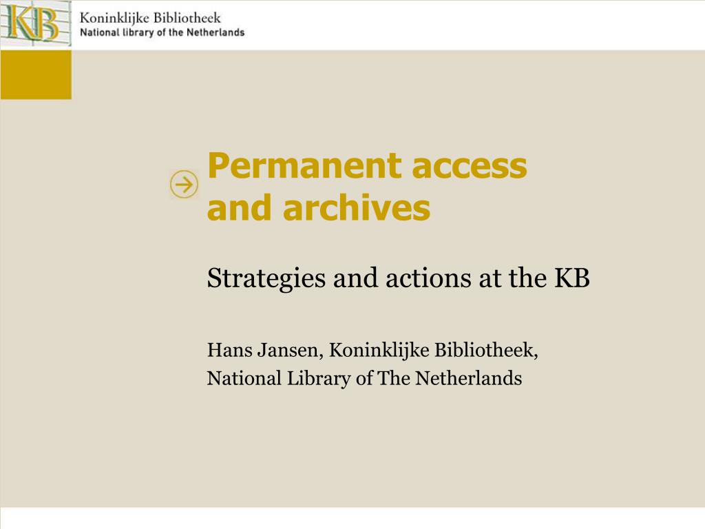 PPT - Permanent access and archives PowerPoint Presentation, free ...