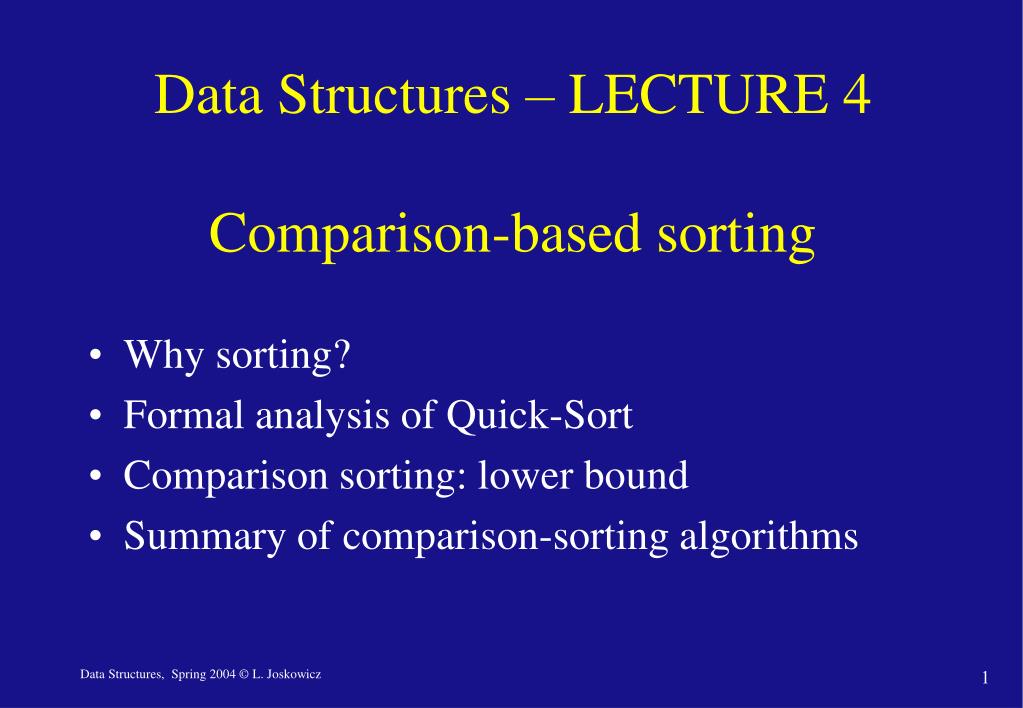 PPT - Data Structures – LECTURE 4 Comparison-based sorting PowerPoint Presentation - ID:2693450