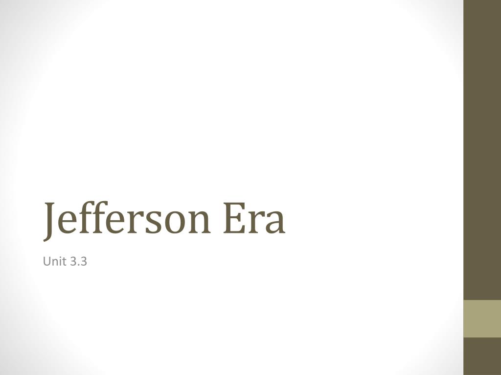 PPT - Jefferson Era PowerPoint Presentation, free download - ID:2693826