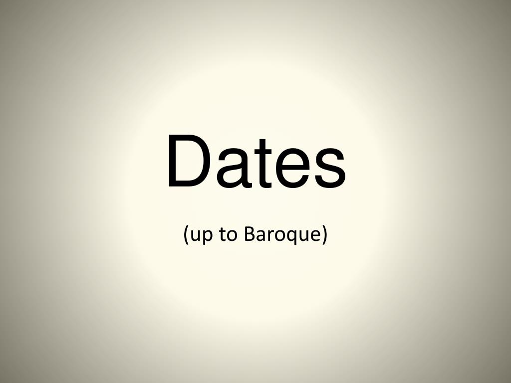 PPT - Dates PowerPoint Presentation, free download - ID:2693987