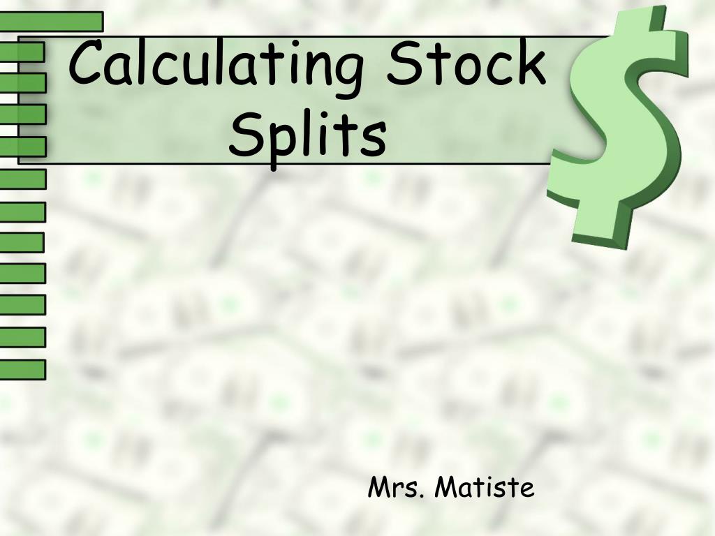 PPT - Calculating Stock Splits PowerPoint Presentation, free download ...