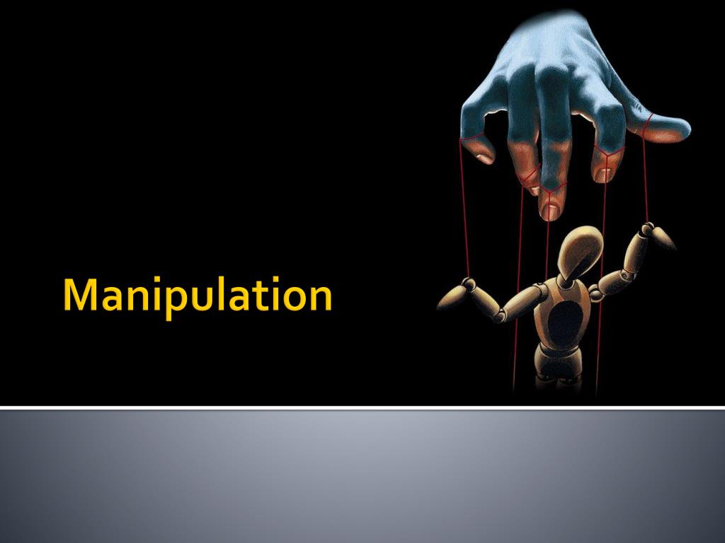 PPT - Manipulation PowerPoint Presentation, free download - ID:2695599