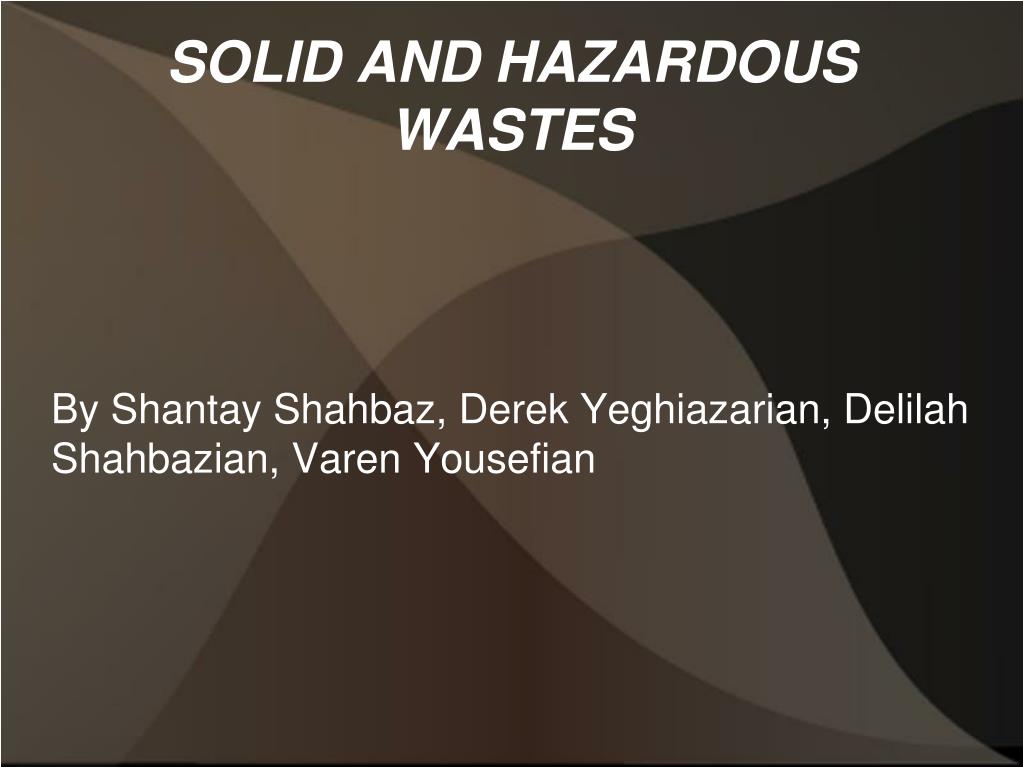 PPT - SOLID AND HAZARDOUS WASTES PowerPoint Presentation, free download ...