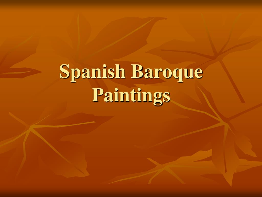 PPT - Spanish Baroque Paintings PowerPoint Presentation, free download ...