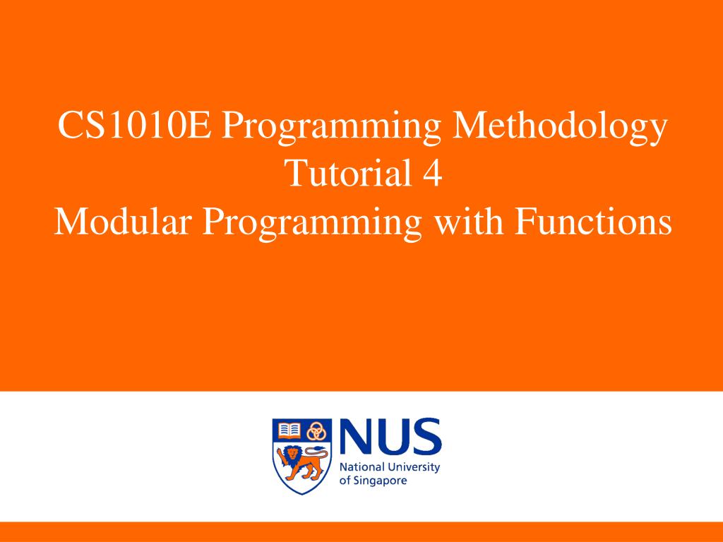 PPT - CS1010E Programming Methodology Tutorial 4 Modular Programming ...