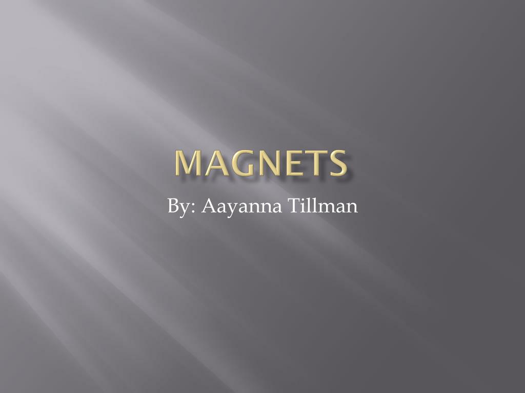 PPT - Magnets PowerPoint Presentation, free download - ID:2697928