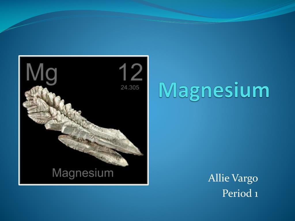 PPT - Magnesium PowerPoint Presentation, free download - ID:2697972