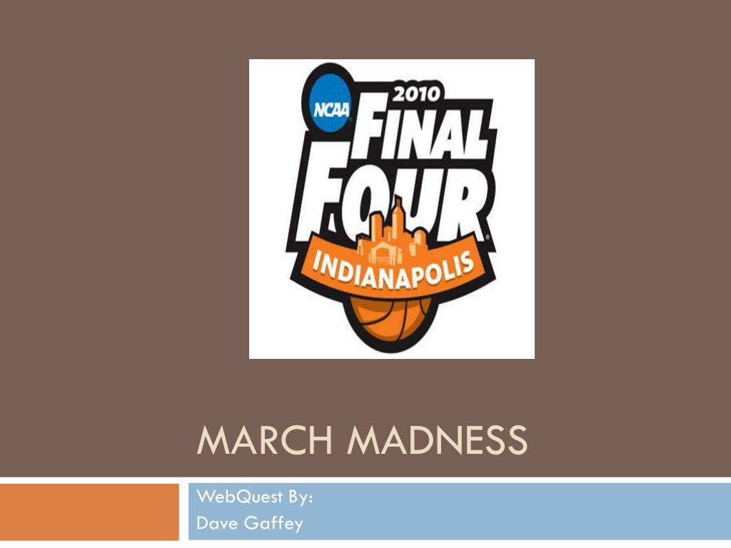 PPT - MARCH MADNESS PowerPoint Presentation, free download - ID:2699223
